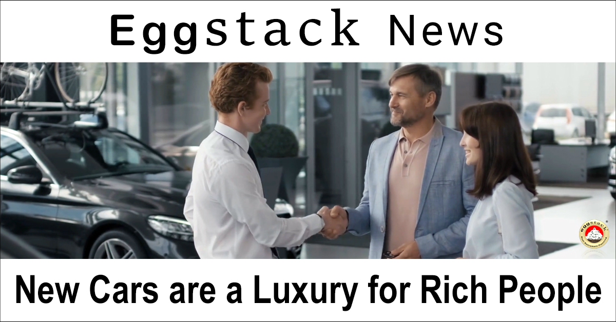 New Cars are a Luxury for Rich People